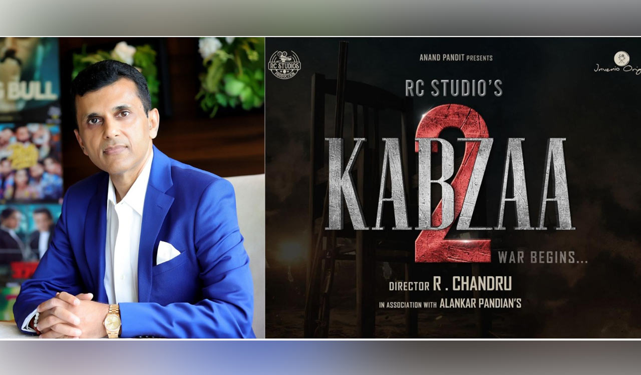 ‘Kabzaa 2’ set to break many more boundaries: Producer Anand Pandit ... ‘Kabzaa 2’ set to break many more boundaries: Producer Anand Pandit ...